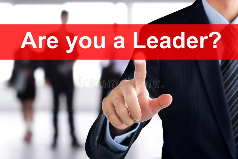 Businessman Hand Touching are YOU a LEADER? Message on Virtual S Stock ...