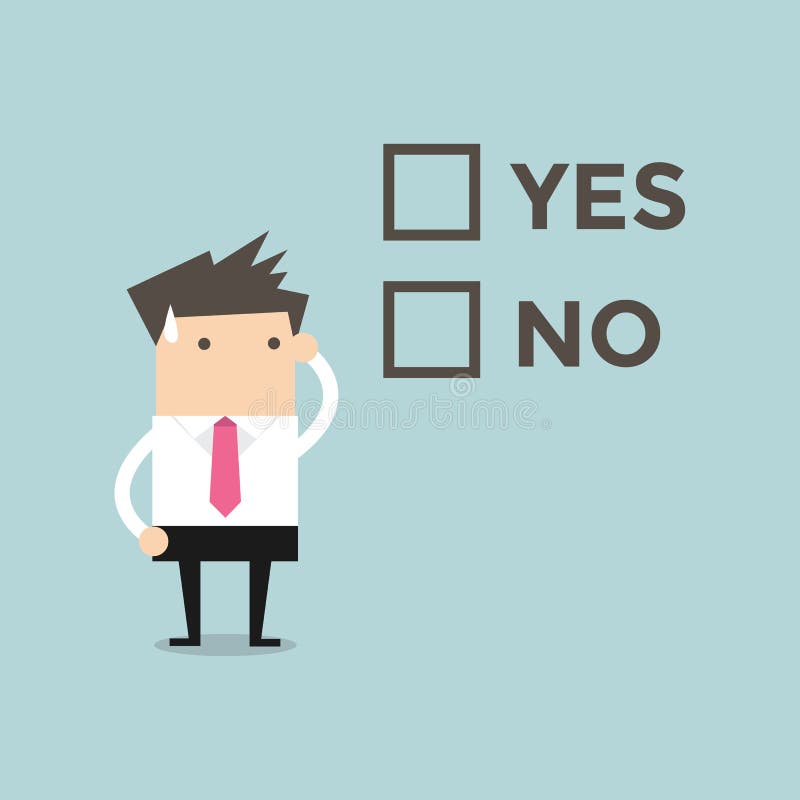 Businessman Has To Decide Yes or No Stock Vector - Illustration of ... Businessman Has To Decide Yes or No Stock Vector - Illustration of ...