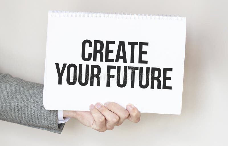 Businessman Holding a Card with Text Create Your Future Stock Image ...