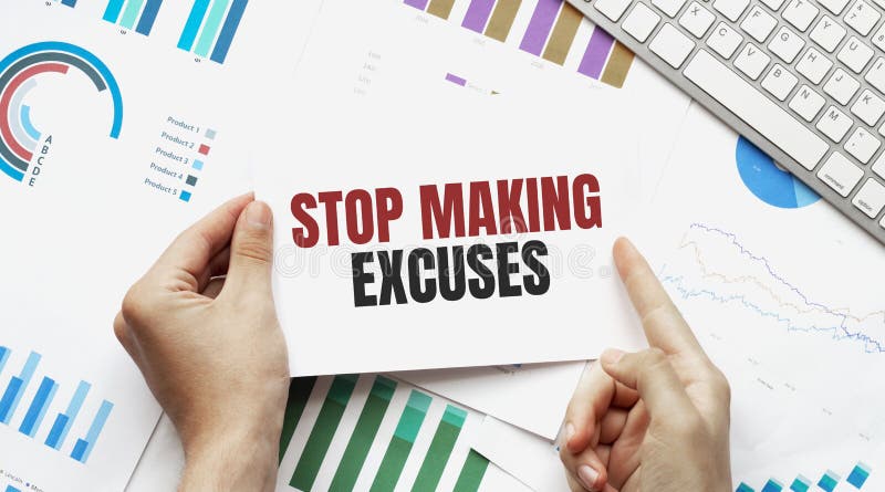 Businessman Holding a Card with Text Stop Making Excuses. Keyboard ...