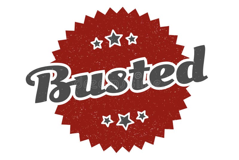 Busted Sign. Busted Vintage Retro Label Stock Vector - Illustration of ...