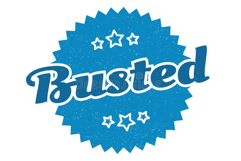 Busted Sign. Busted Vintage Retro Label Stock Vector - Illustration of ...