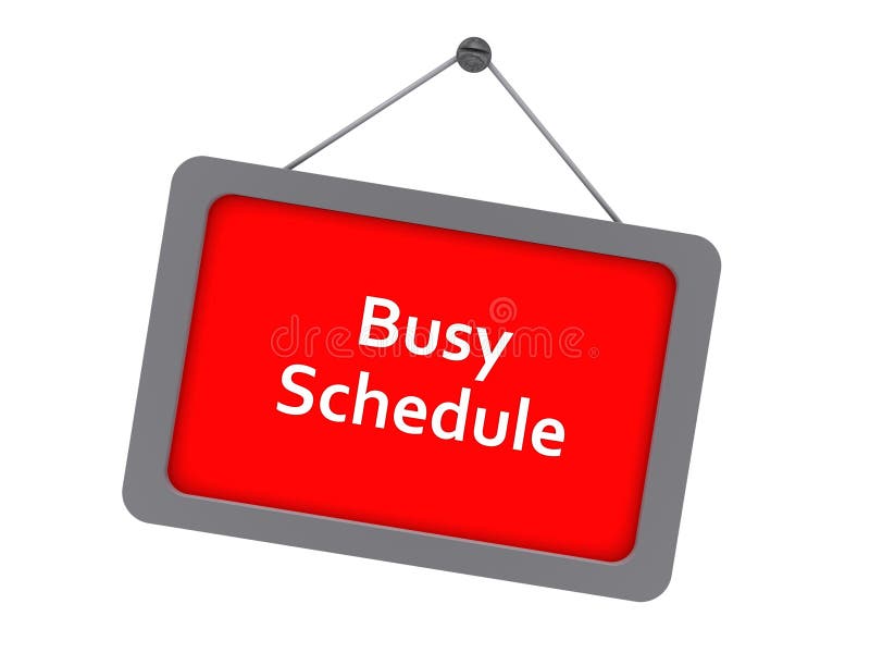 Busy Schedule Sign on White Stock Photo - Image of occupied, hectic ...