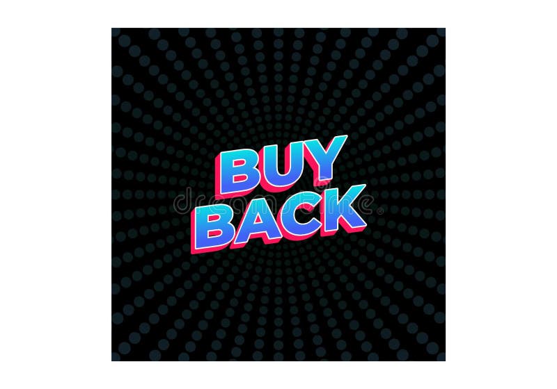 Buy Back. Text Effect in 3D Look with Eye Catching Colors Stock Vector ...