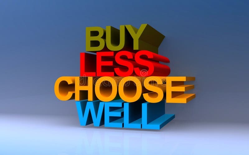 Buy less Choose Will on Blue Stock Illustration - Illustration of ...