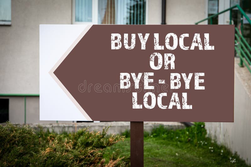 BUY LOCAL or BYE - BYE LOCAL. Pointing Arrow with Text Stock Photo ...