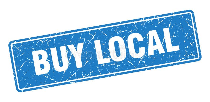 Buy Local Sign. Buy Local Grunge Stamp Stock Vector - Illustration of ...