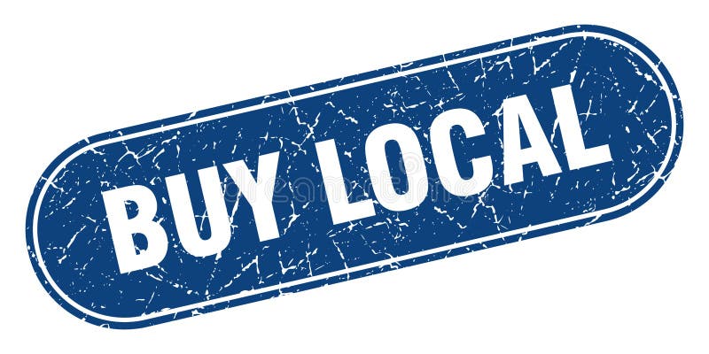Buy Local Sign. Buy Local Grunge Stamp Stock Vector - Illustration of ...