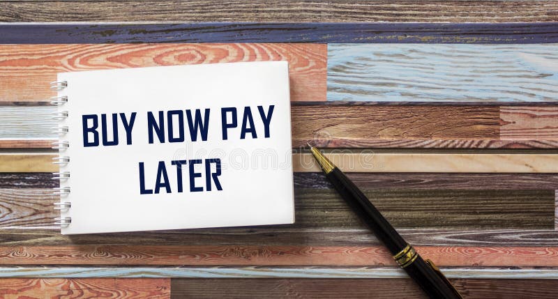 Buy Now Pay Later Text Concept Write On Notebook Stock Image Image Of