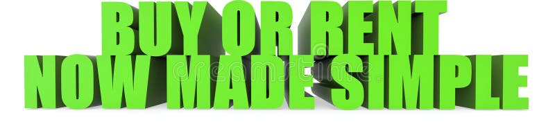 Buy or Rent Now Made Simple, 3d Text Stock Illustration - Illustration ...