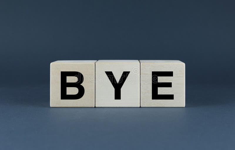 Bye. Cubes Form the Word Bye Stock Photo - Image of word, text: 254412206