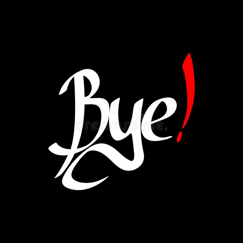 Bye, Isolated Calligraphy Lettering, Word Design Template, Vector ...