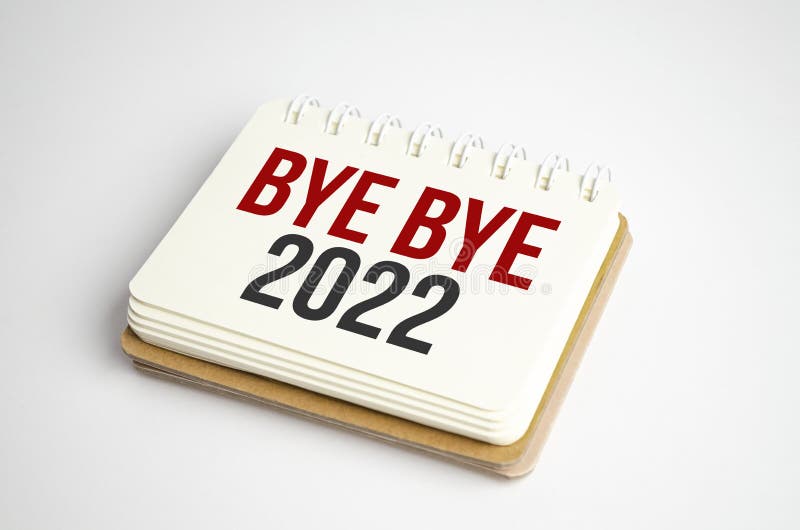 BYE BYE 2022 Text on Business Paper on Office Table Stock Image - Image ...