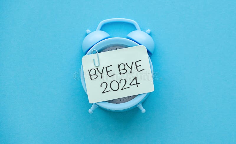 Bye Bye 2024 Text on Paper Sticky with Alarm Clock on Blue Background ...
