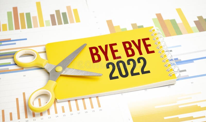 BYE BYE 2022 . Text on Yellow Notebook and Charts Stock Image - Image ...