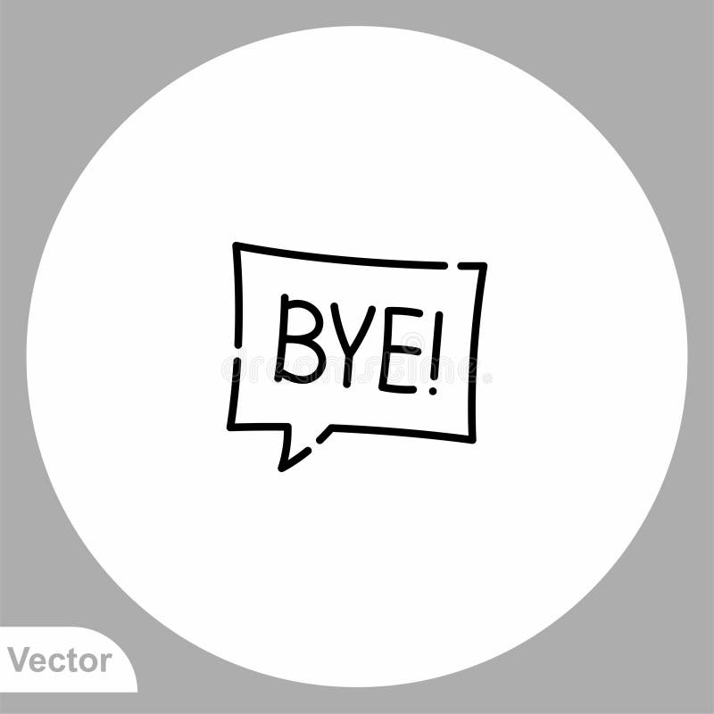 Bye Vector Icon Sign Symbol Stock Vector - Illustration of chat ...