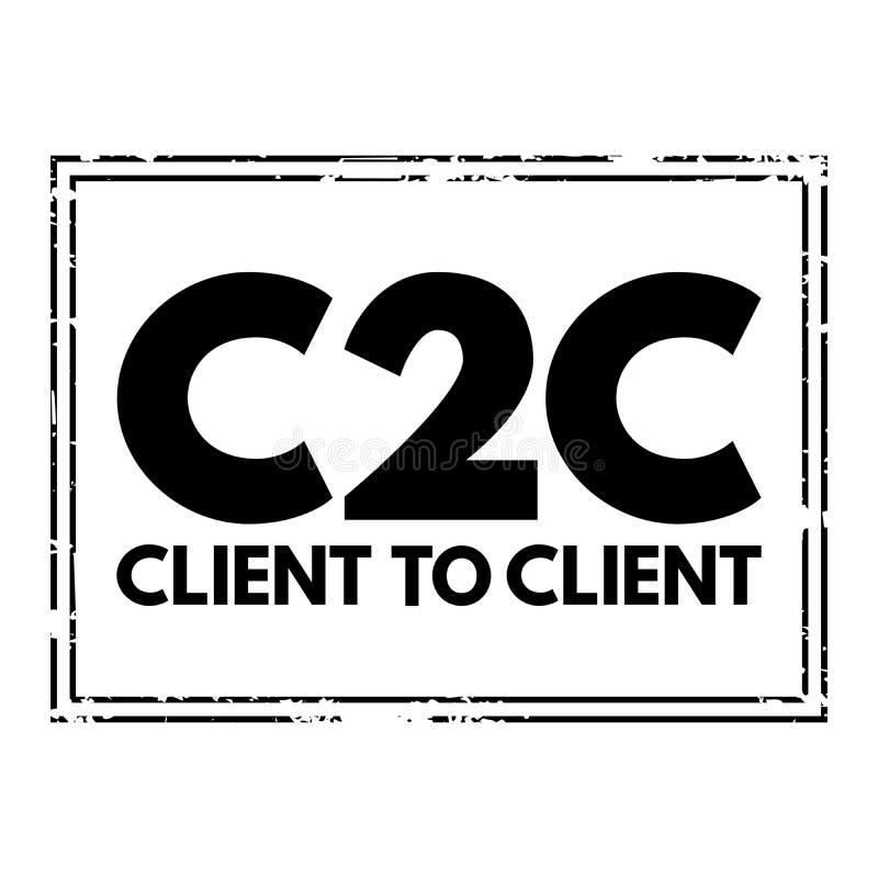 C2C - Client To Client Acronym Text Stamp, Business Concept Background ...