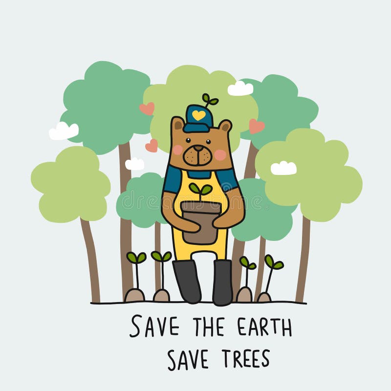 Save the Earth, Save Trees Gardener Bear Cartoon Illustration Stock ...