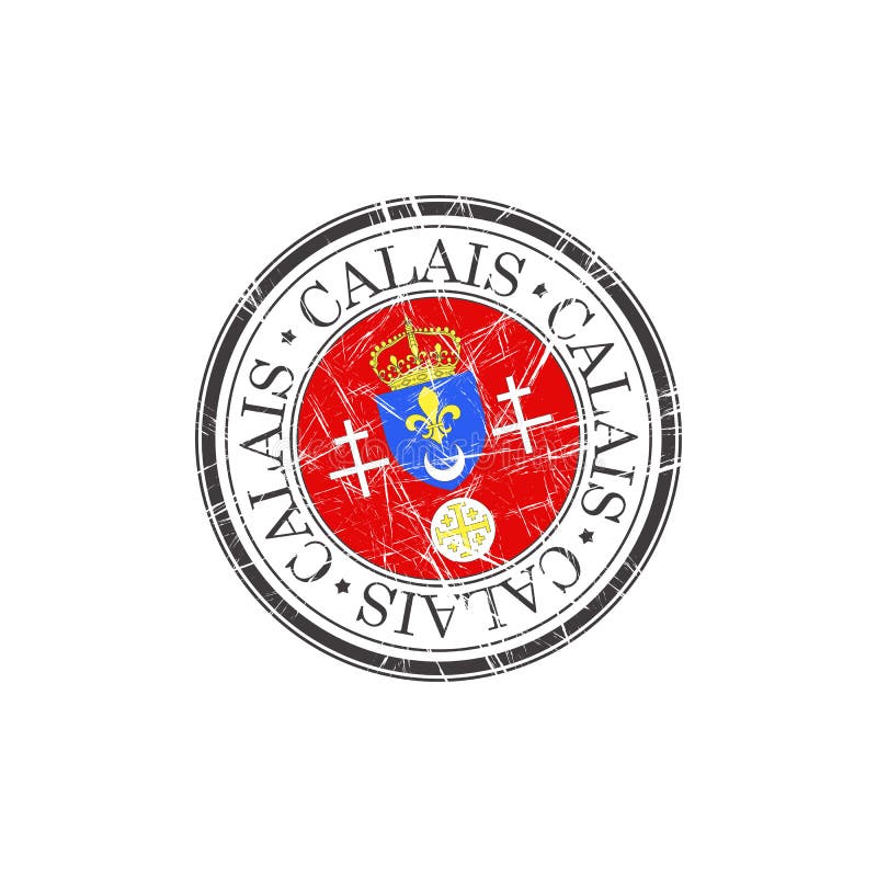 Calais city stamp stock vector. Illustration of emblem - 89515140