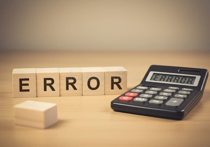 Error Message Concept with Calculator and Wooden Blocks Showing Error ...