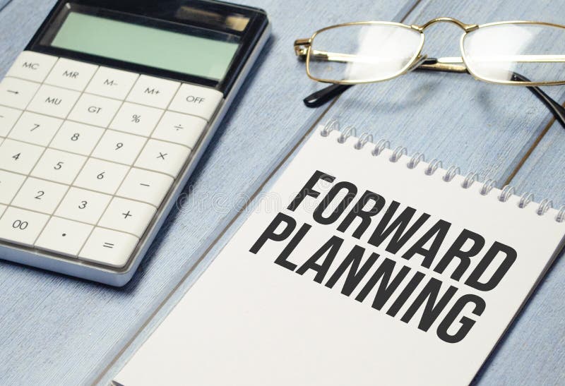 Calculator and Glasses with Forward Planning Words Stock Photo - Image ...