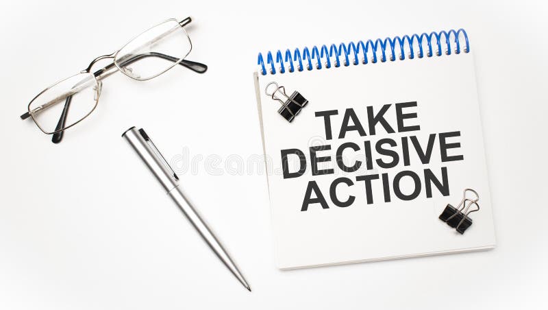 Calculator, Pen, Glasses and Notepad with Text TAKE DECISIVE ACTION Stock Illustration ...