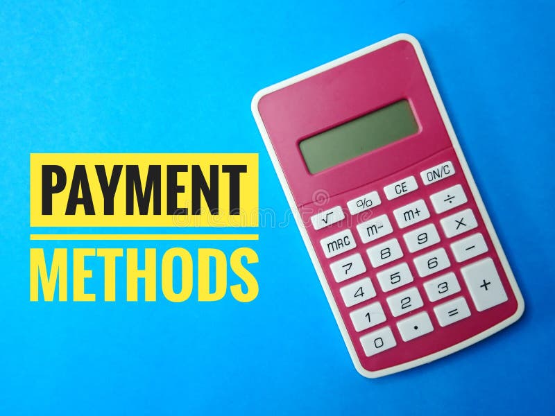 Calculator and Text Written PAYMENT METHODS. Stock Image - Image of ...