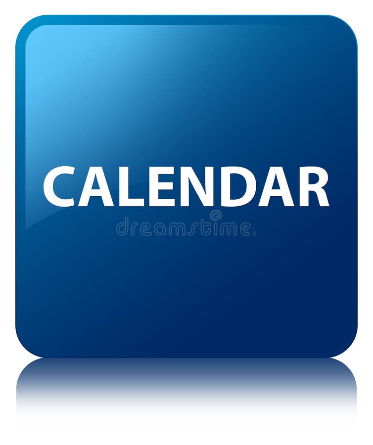 Calendar Blue Square Button Stock Illustration - Illustration of text ...