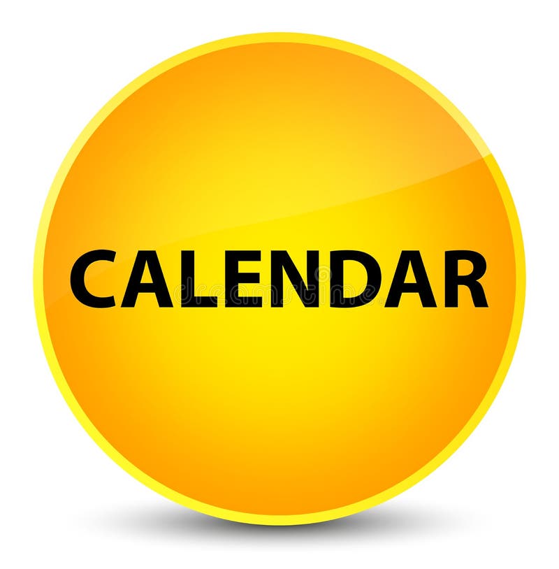 Calendar Elegant Yellow Round Button Stock Illustration - Illustration ...