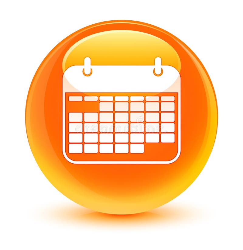 Calendar Icon Glassy Orange Round Button Stock Illustration ...