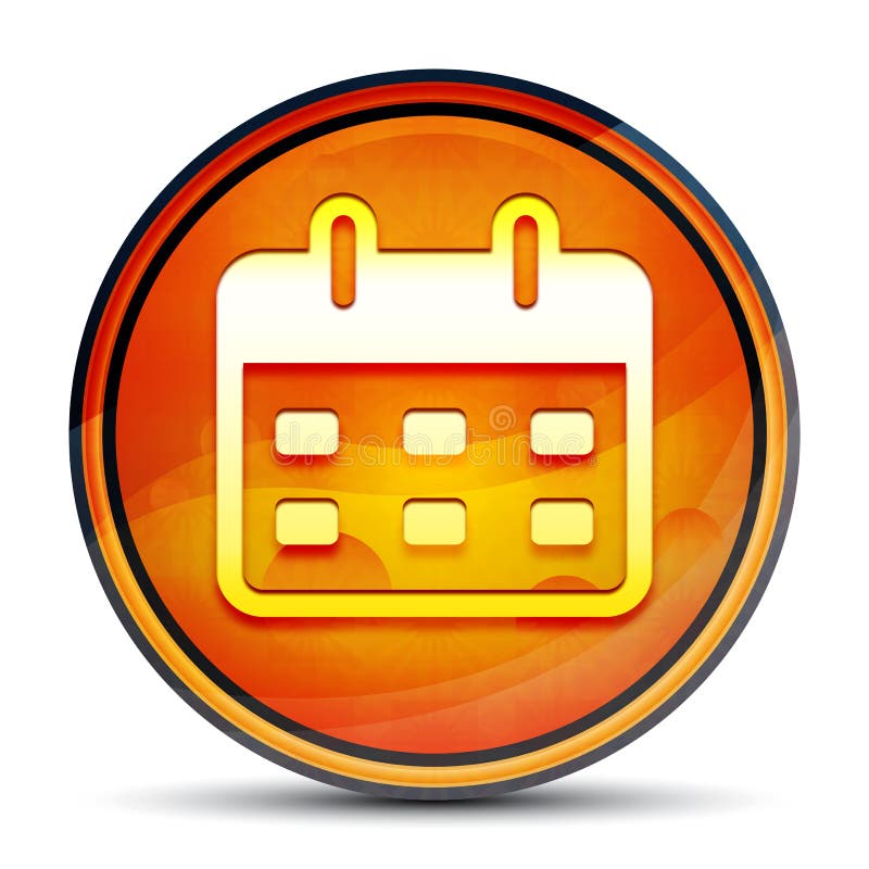 Calendar Icon Shiny Bright Orange Round Button Illustration Stock ...