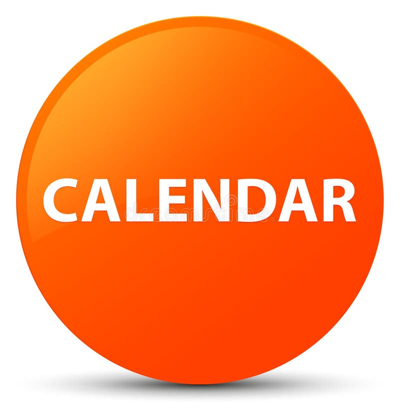 Calendar Orange Round Button Stock Illustration - Illustration of ...
