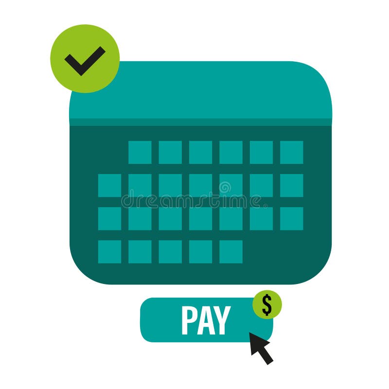 Calendar Payment Icon. Teal PAY Text. Confirmed Date Check. Vector ...