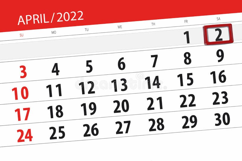 Calendar Planner for the Month April 2022, Deadline Day, 2, Saturday ...