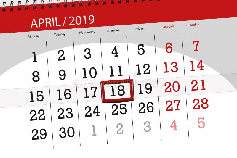 Calendar Planner for the Month April 2019, Deadline Day, 18 Thursday ...
