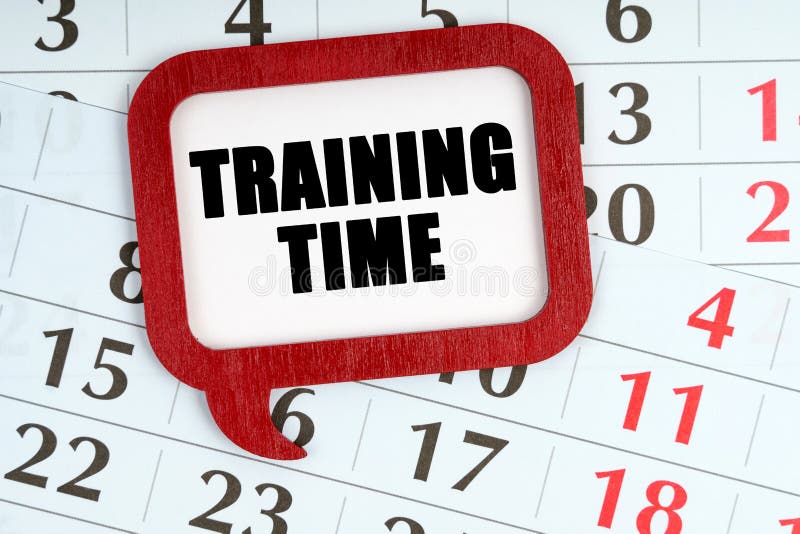 On the Calendar, a Red Plaque with the Words Inside - TRAINING TIME ...