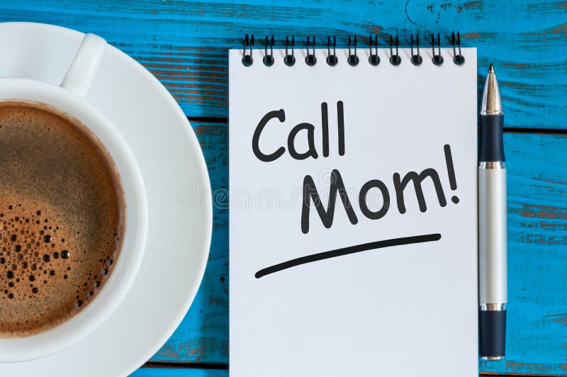 Call Mom - a Message Asking or Reminding You To Call Your Mom ...