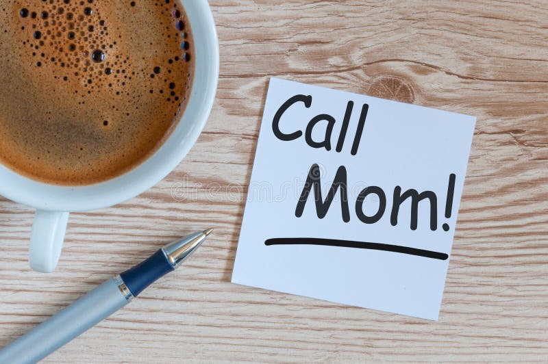 Call Mom - a Message Asking or Reminding You To Call Your Mom ...