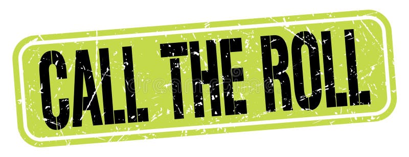 CALL the ROLL Text Written on Green-black Stamp Sign Stock Illustration ...