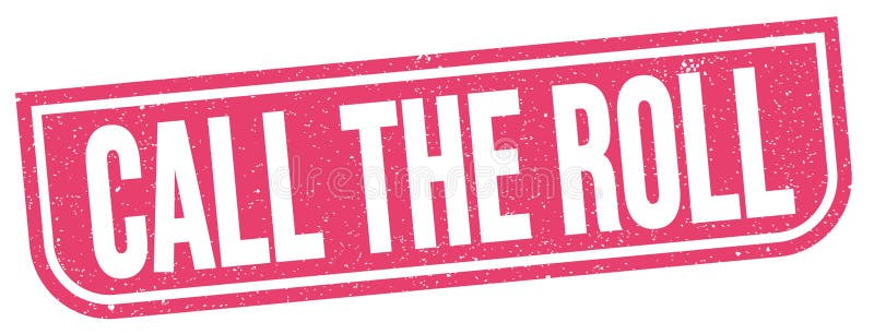 CALL the ROLL Text Written on Pink Stamp Sign Stock Illustration ...