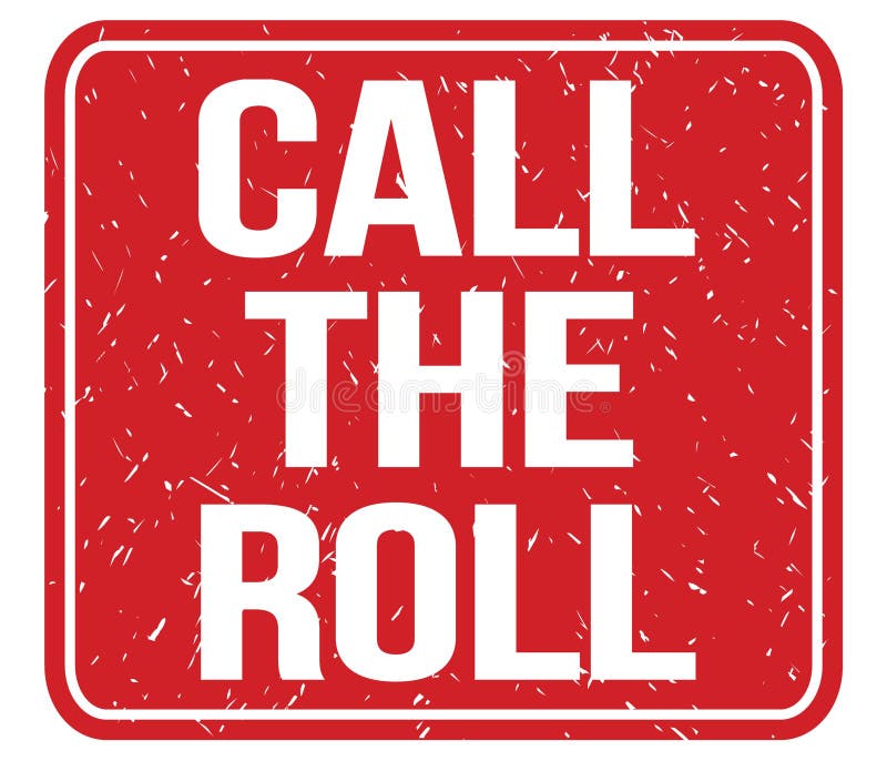 CALL the ROLL, Text Written on Red Stamp Sign Stock Illustration ...