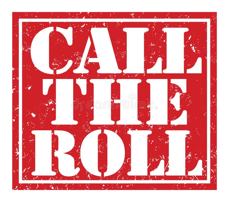 CALL the ROLL, Text Written on Red Stamp Sign Stock Illustration ...
