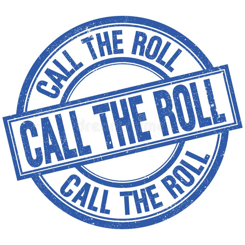 CALL the ROLL Written Word on Blue Stamp Sign Stock Illustration ...