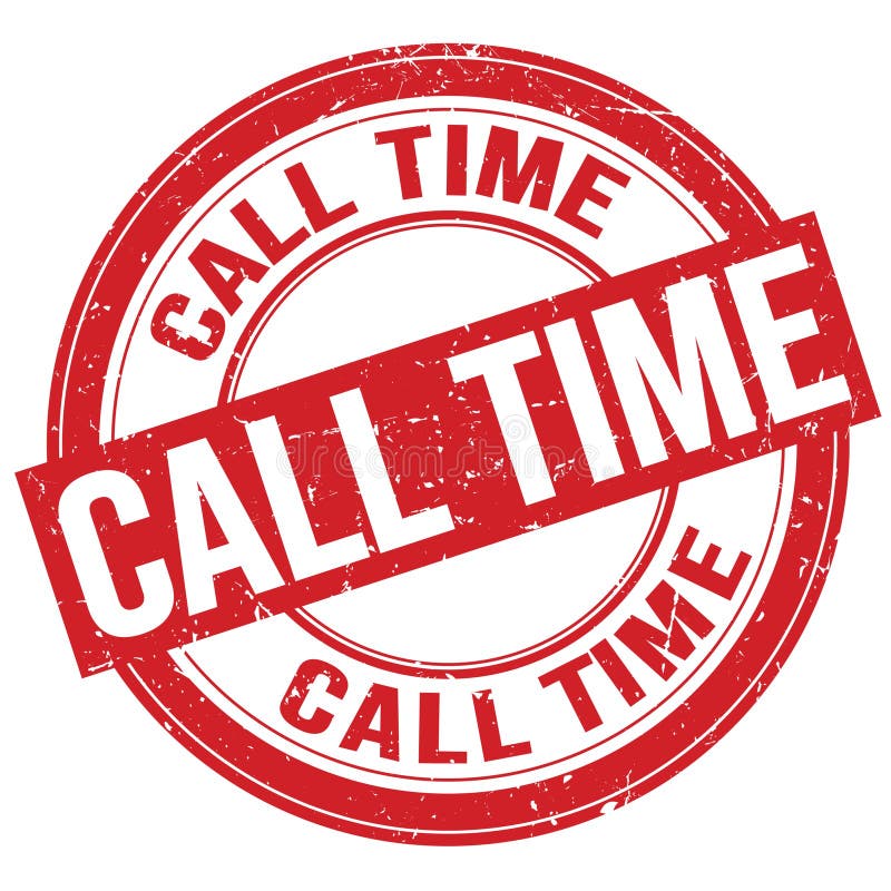 CALL TIME Text Written on Red Round Stamp Sign Stock Illustration ...