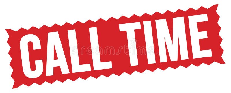 CALL TIME Text Written on Red Stamp Sign Stock Illustration ...