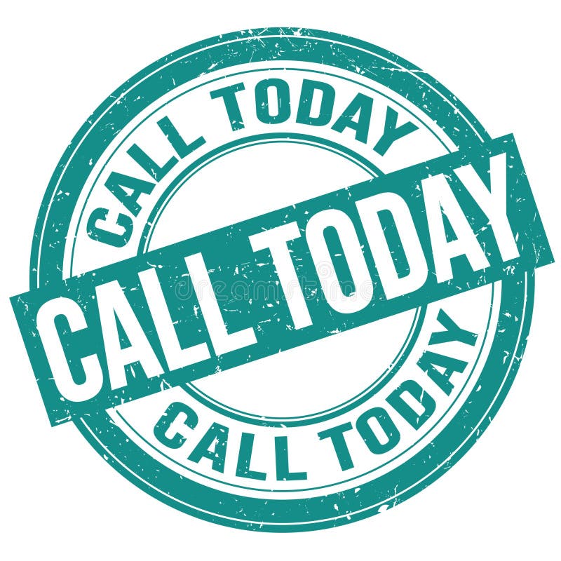 CALL TODAY Text Written on Blue Round Stamp Sign Stock Image - Image of ...