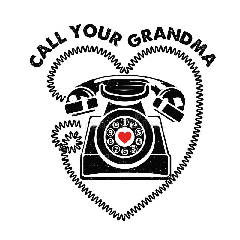 Call Your Grandma. Hand Drawn Typography Poster. Inspirational Vector ...