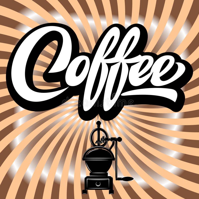 Calligraphic Inscription Coffee on a Colored Vintage Background with ...