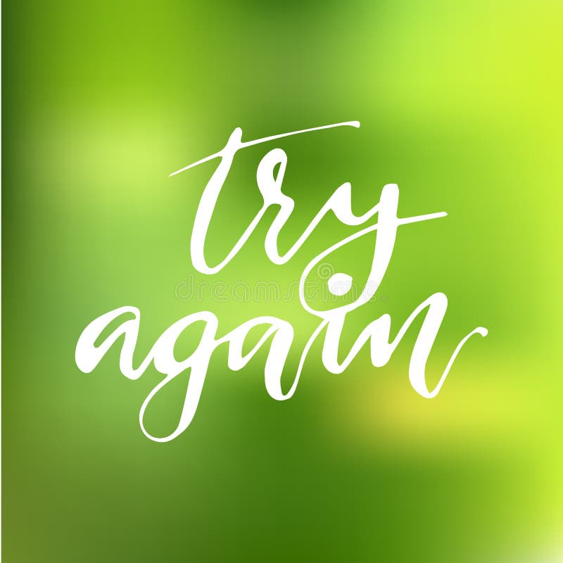 Try Try Try Again Hand Drawn Vector Lettering. Design for Invitations ...