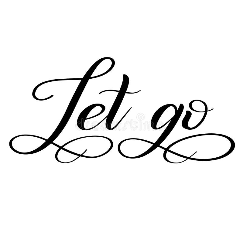 Let Go. Black Isolated Cursive. Stock Vector - Illustration of classic ...